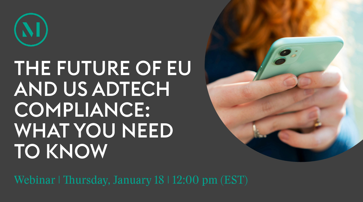Future of EU & US AdTech Compliance: What You Need to Know