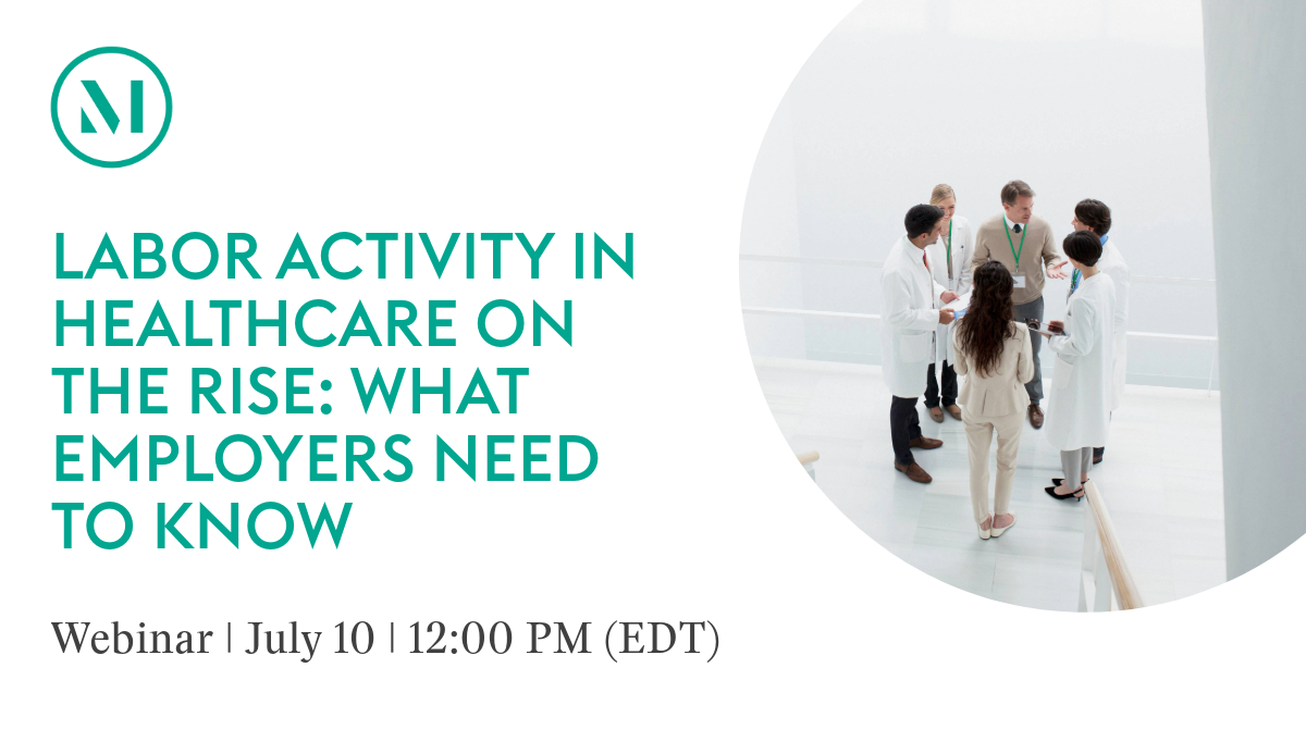 Healthcare Labor Activity on the Rise: What Employers Need to Know
